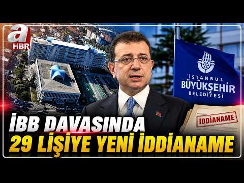 İBB Soruşturması Ek İddianamesinde 12 Ayrı Eylem | A Haber