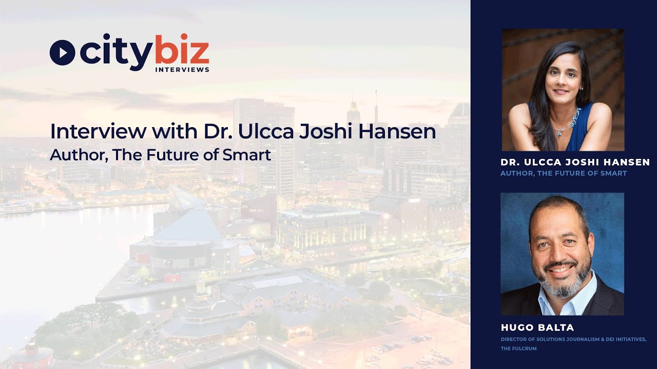 The Fulcrum interviews Dr. Ulcca Joshi Hansen, The Future of Smart ...