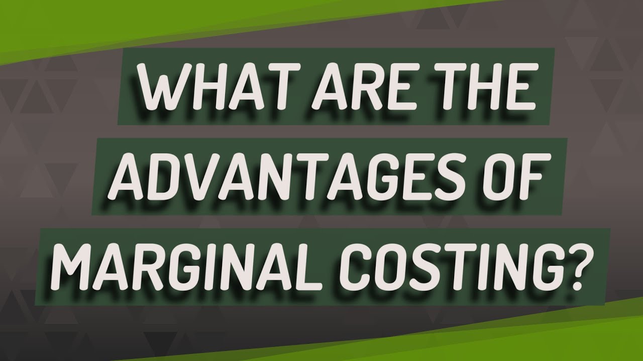 What are the advantages of marginal costing? - YouTube