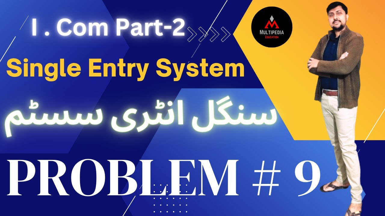Problem 9 Single Entry System I.Com Part-2|How to solve Problem 9 ...