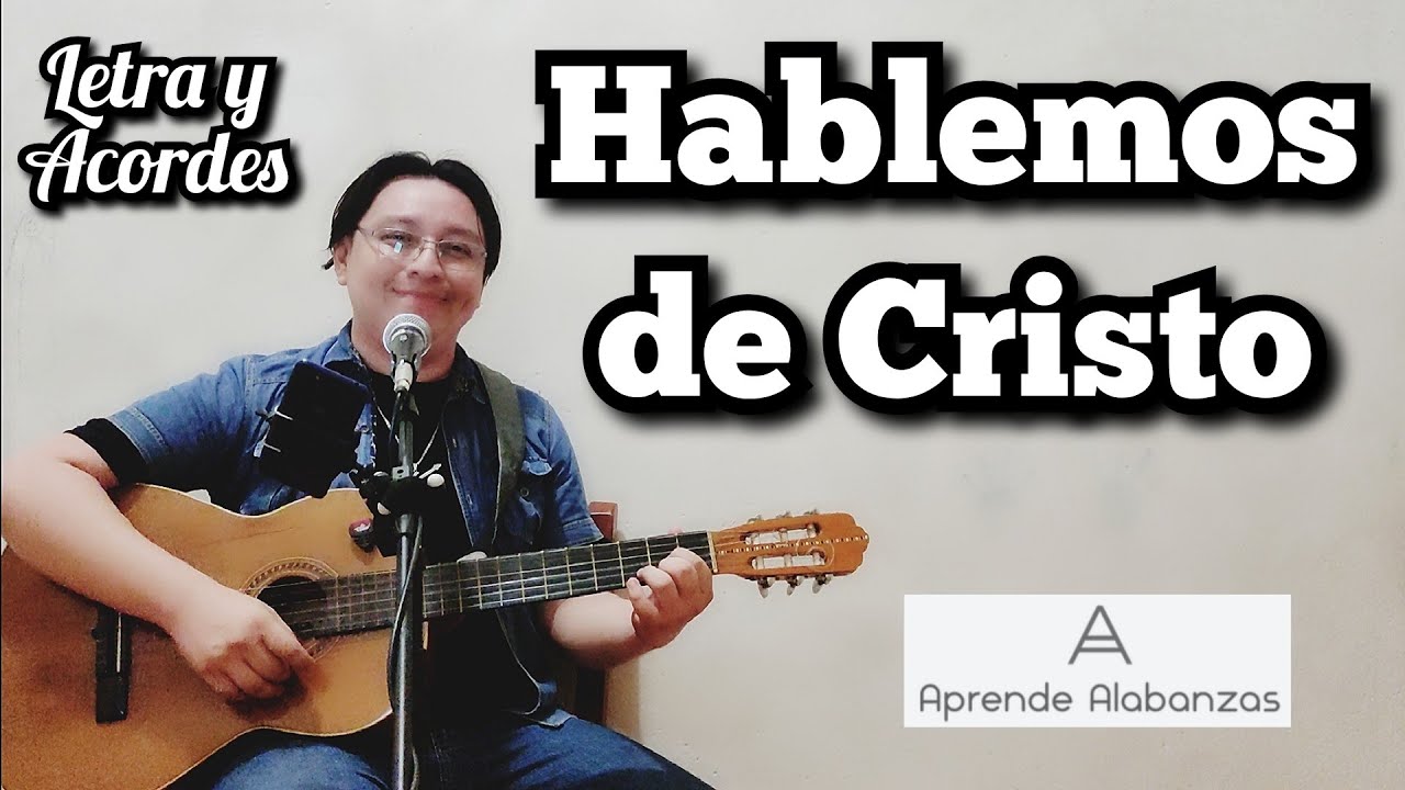 ¿Cómo tocar Hablemos De Cristo? | Aprende Alabanzas - YouTube