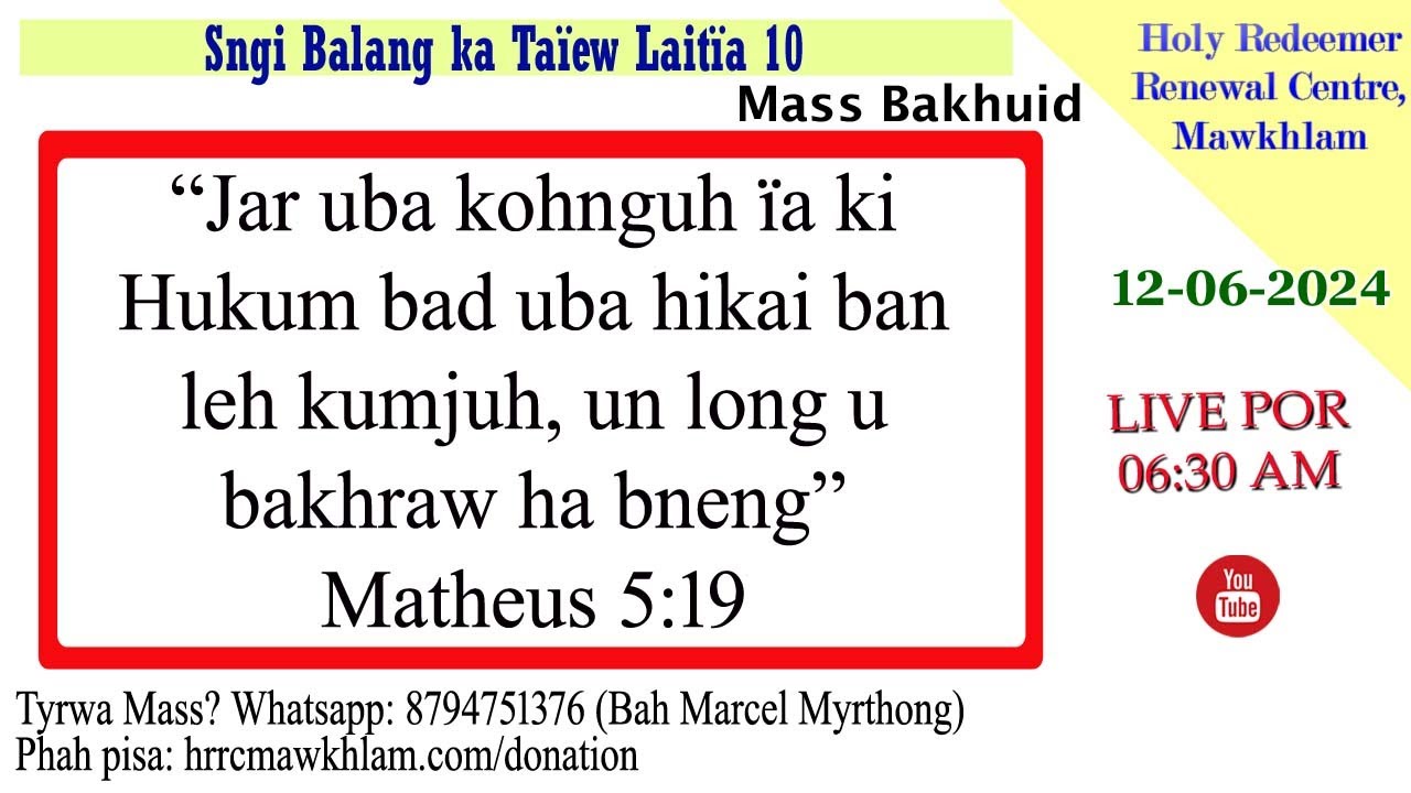 Mass Bakhuid | Sngi Balang Ka Taïew Laitïa 10 | 12-06-2024 | HRRC ...
