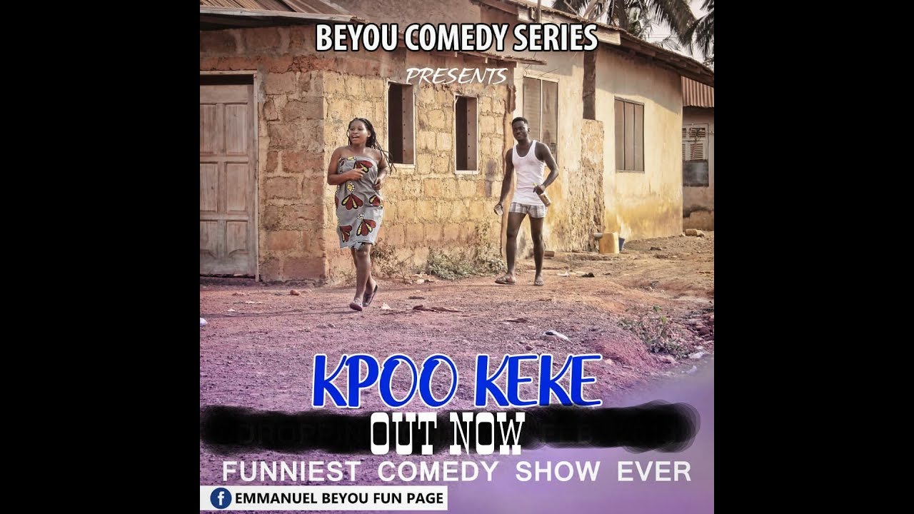Kpoo Keke(official Comedy) - YouTube