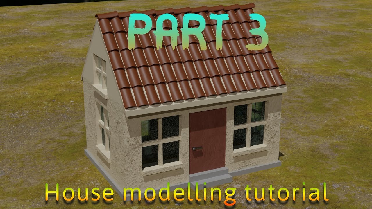 Simple House Modeling Tutorial - PART 3 - YouTube