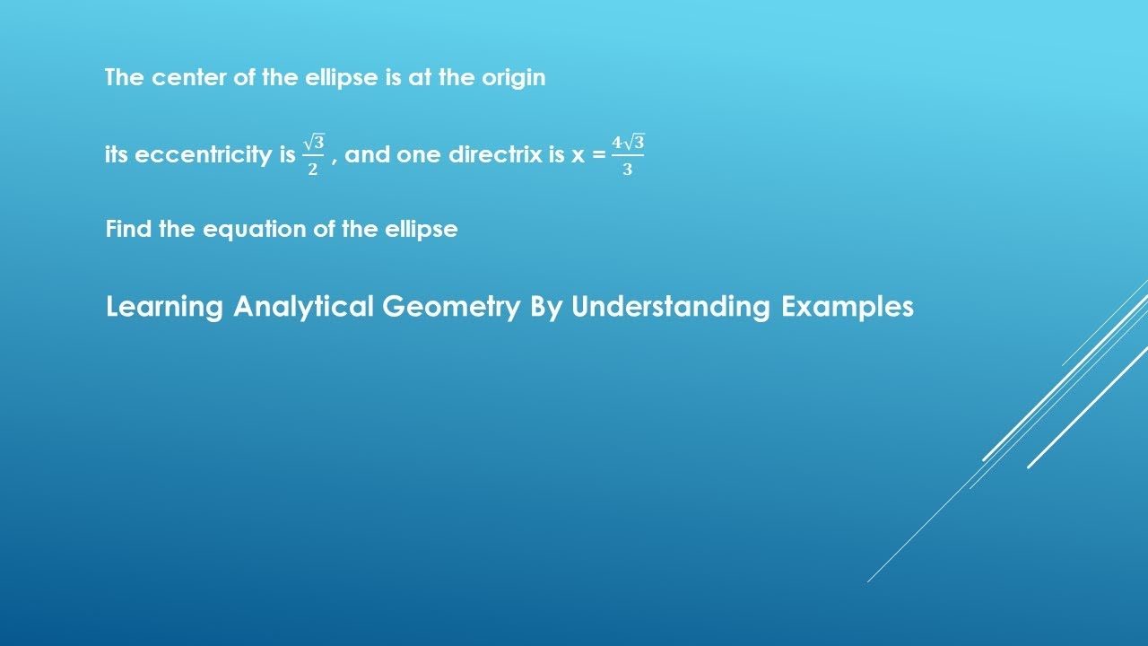 How to find equation of the ellipse when given eccentricity of the ...