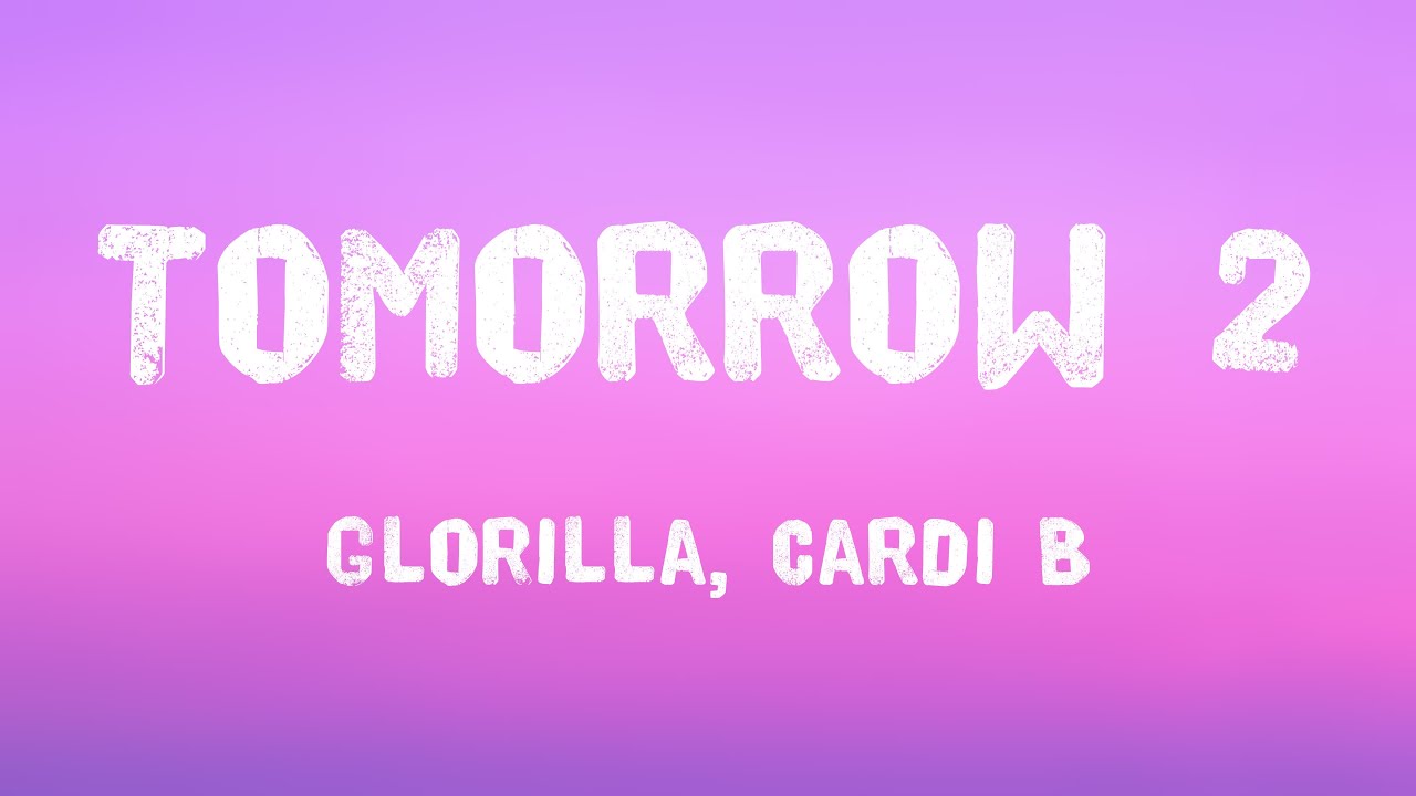 Tomorrow 2 - GloRilla, Cardi B /Lyric-centric/ 🎷 - YouTube