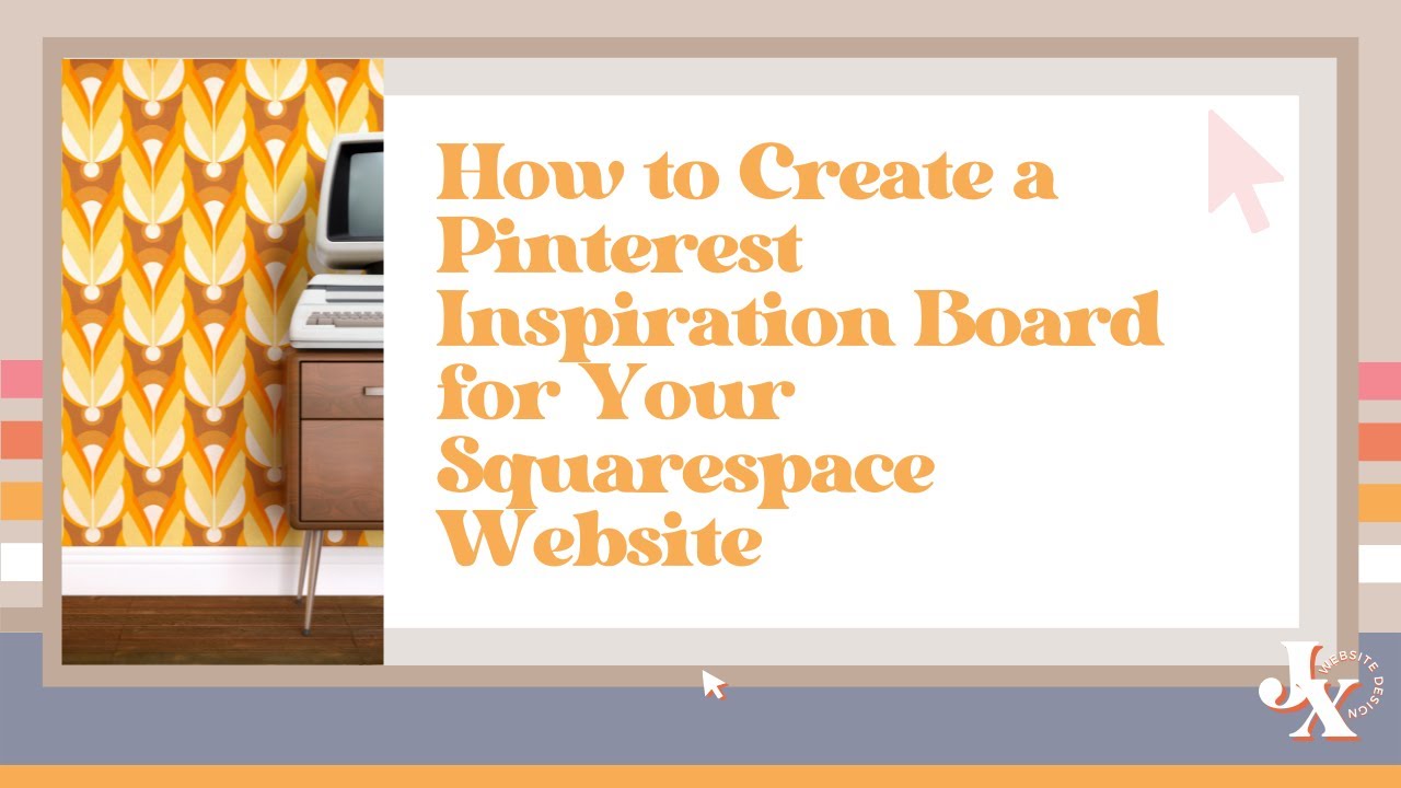 How to Create a Pinterest Inspiration Board for Your Squarespace ...