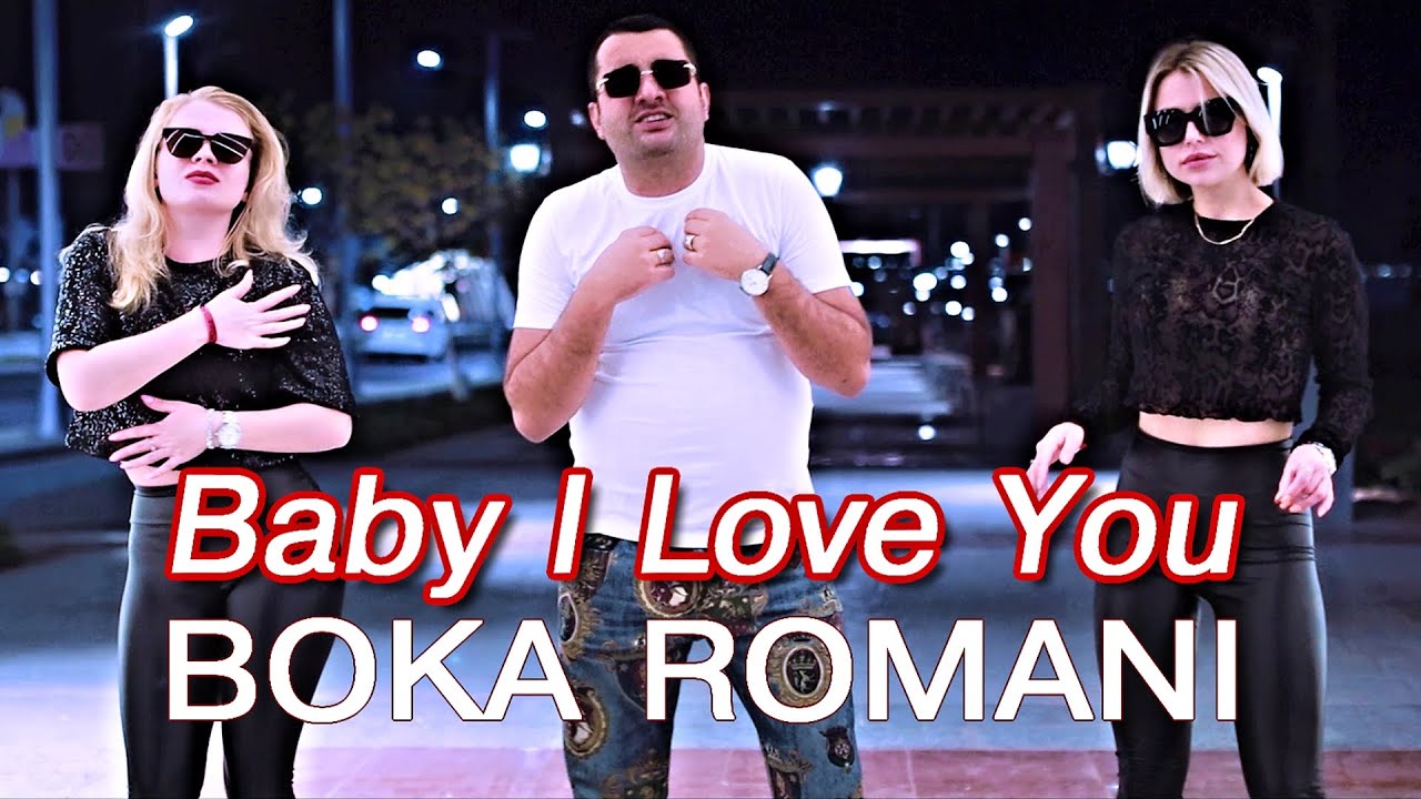 Boka Romani - Baby I Love You - YouTube