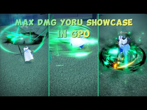 [GPO] MAX YORU DMG SHOWCASE (YAP SESSION) - YouTube