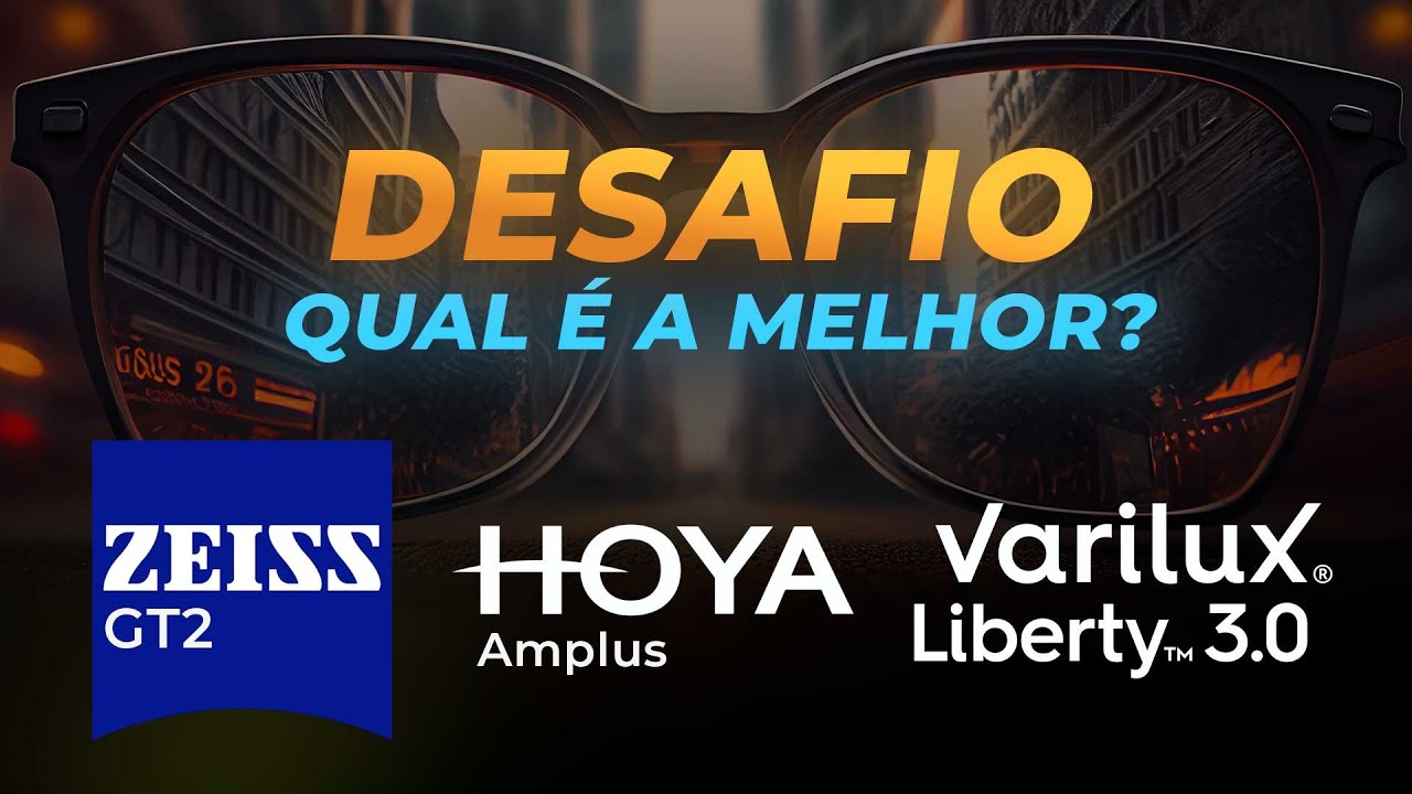 Qual é a melhor lente Multifocal? - Hoya Amplos - Zeiss GT2 - Varilux ...
