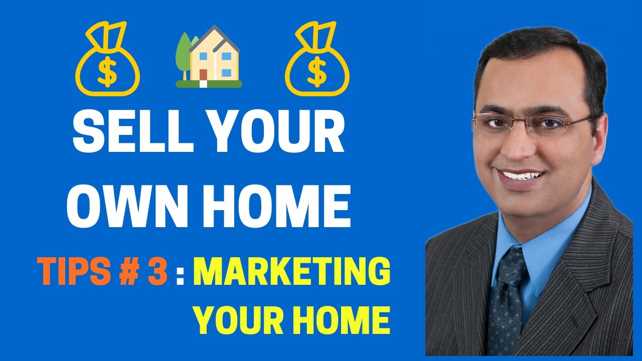 Tips To Sell Your Own Home: Marketing Your Home - YouTube