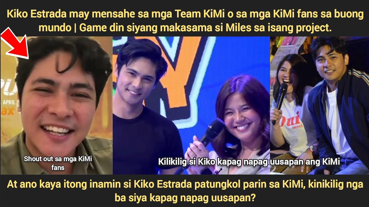 Kiko Estrada may mensahe sa mga KiMi fans | Kilikilig din siya kapag ...