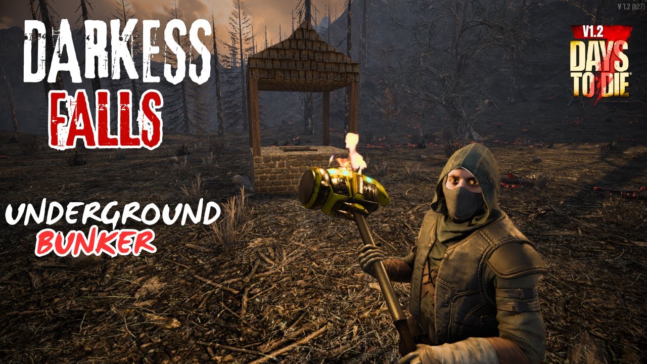 Darkess Falls 7 Days To Die - Underground Bunker Part 13 - YouTube