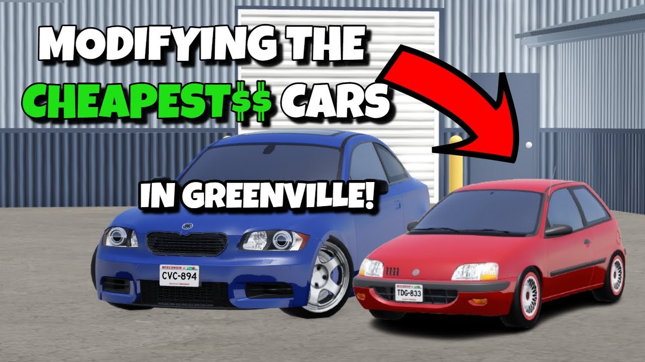 MODIFYING THE CHEAPEST CARS IN GV!! (Greenville Roblox) - YouTube