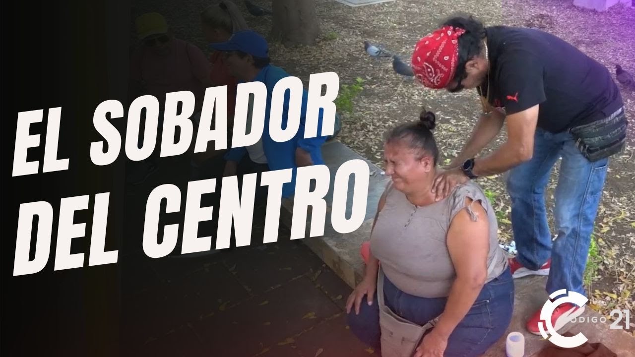 👨🏽El sobador del centro🦶🏼🦵🏼 ️ - YouTube
