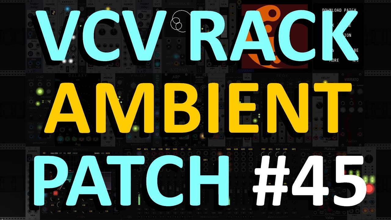 VCV Rack Ambient Patch #45 - YouTube
