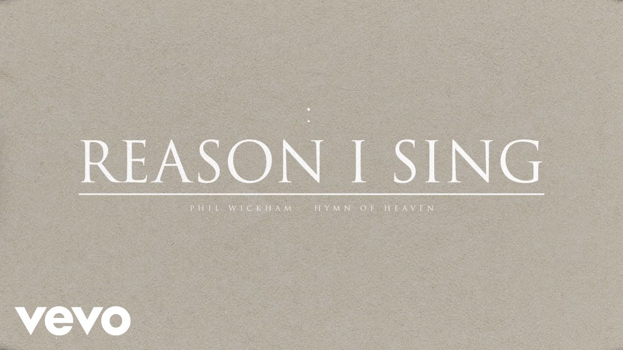 Phil Wickham - Reason I Sing (Official Audio) - YouTube