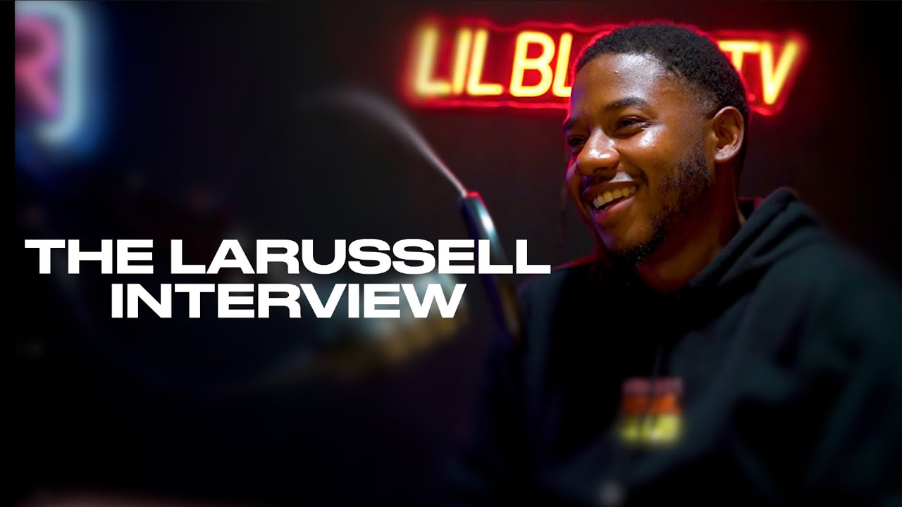 The LaRussell Interview: Meeting P Diddy, Trying Psychedelics, Growing ...