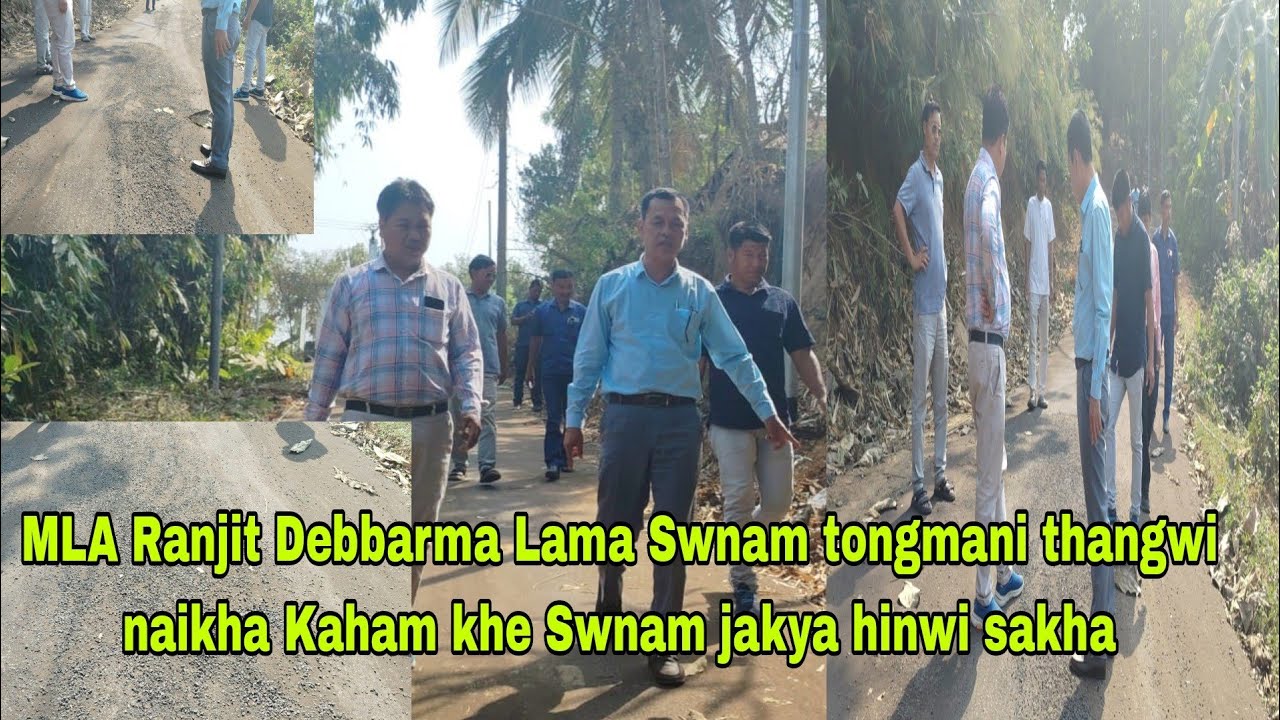 Lama Swnam jakmani kaham khe Swnam jakya hinwi kha Khamjak MLA Ranjit Debbarma - YouTube