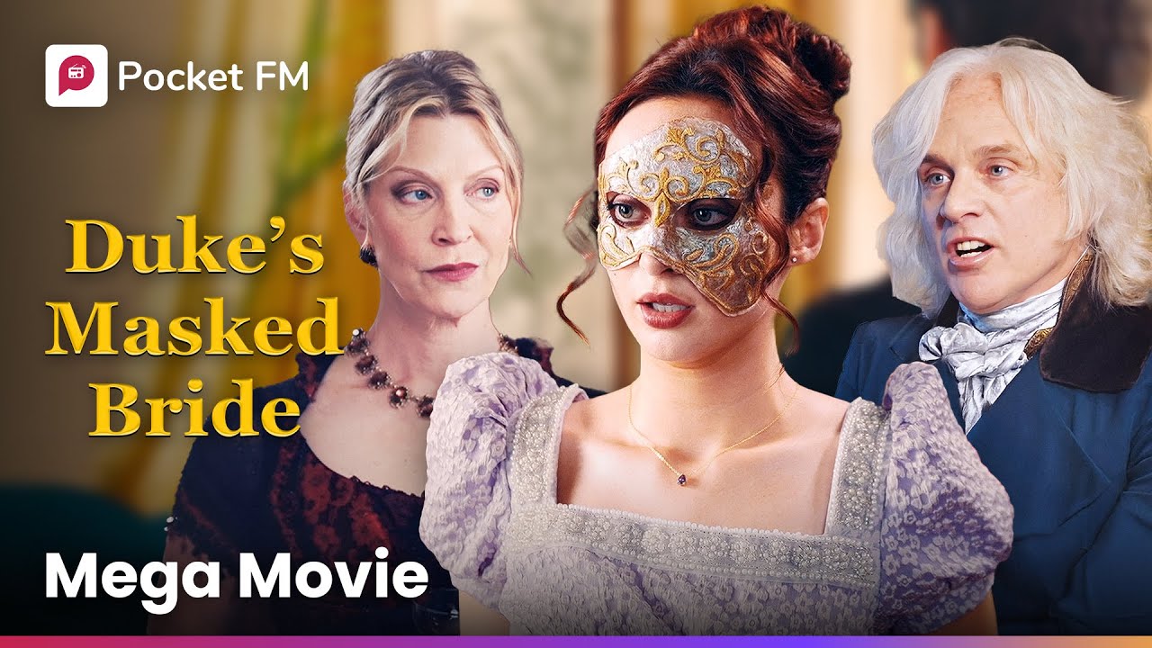 Mega Movie | Duke's Masked Bride | Pocket FM - YouTube