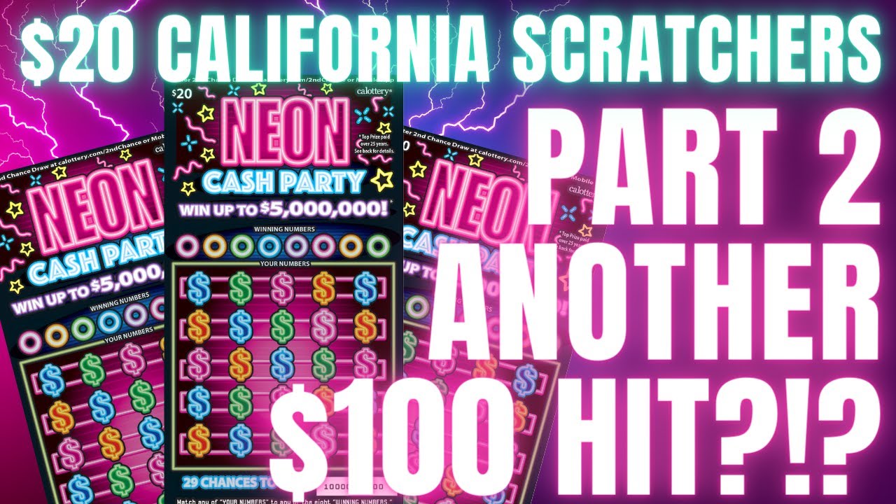 $20 Neon Cash Party California Scratchers Part 02 - Another $100 HIT ...