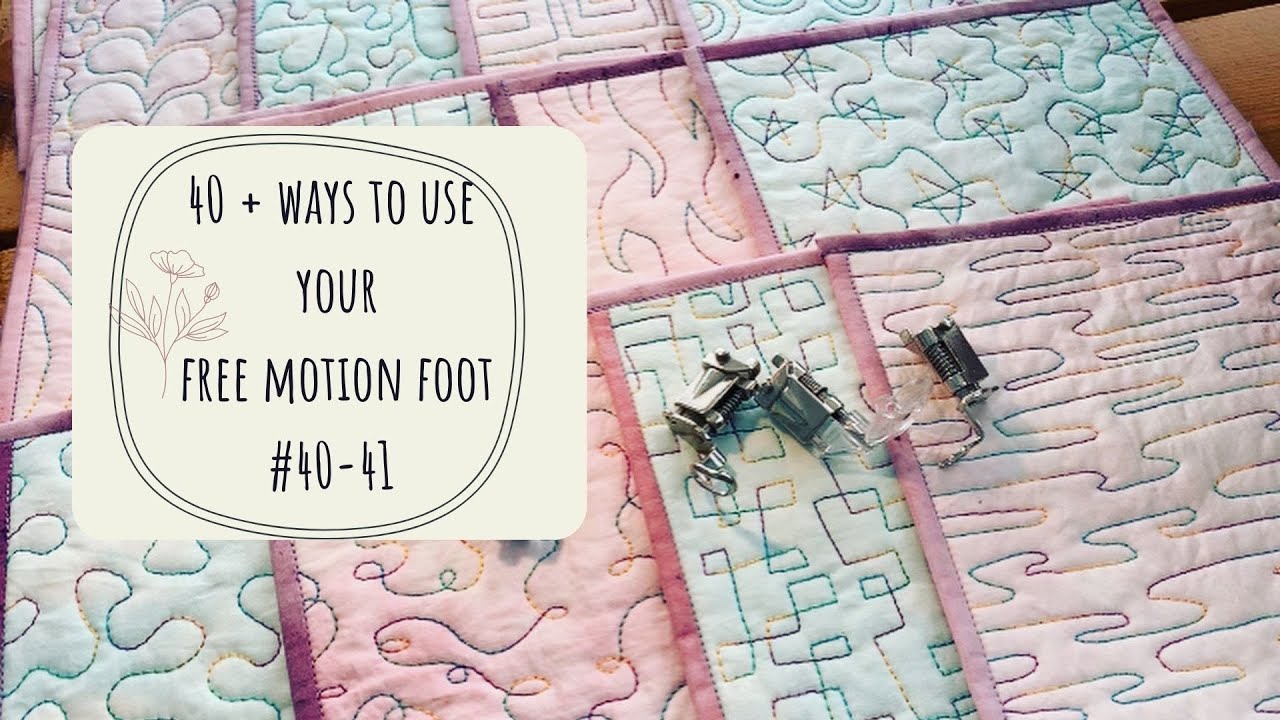 40 Ways to Use Your Free Motion Foot #40-41 - YouTube