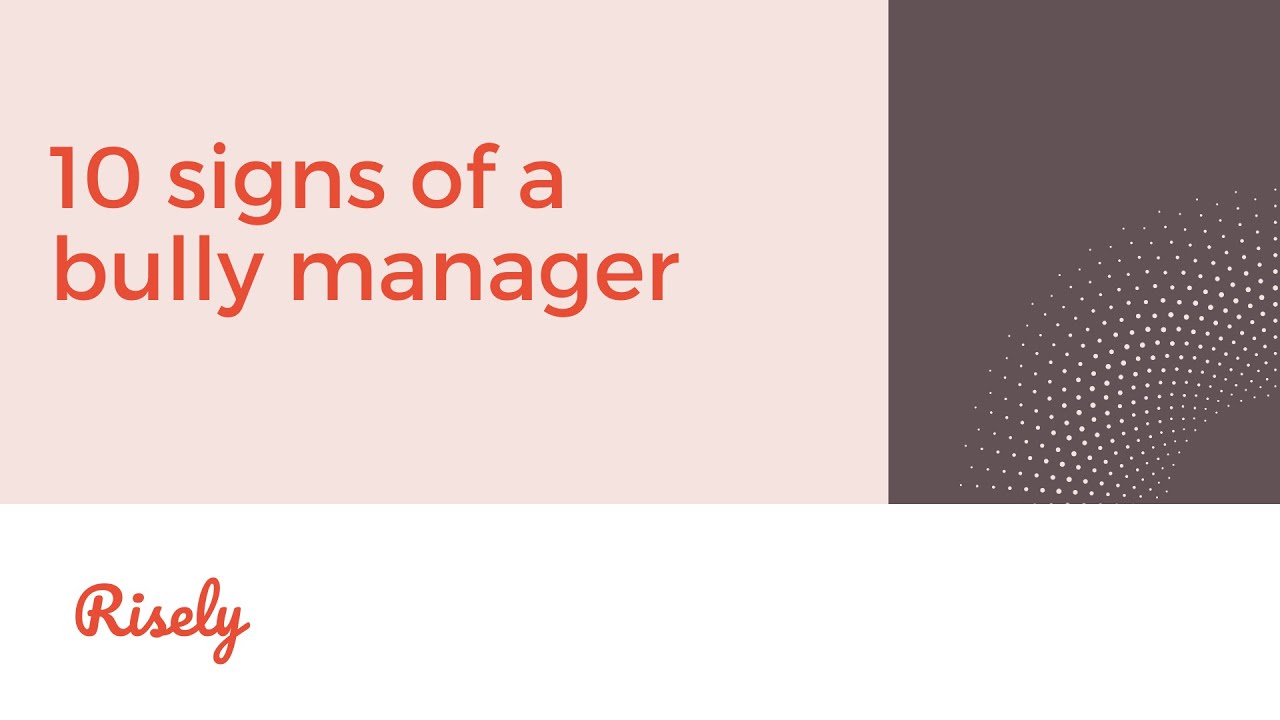 10 signs of a bully manager | Risely - YouTube