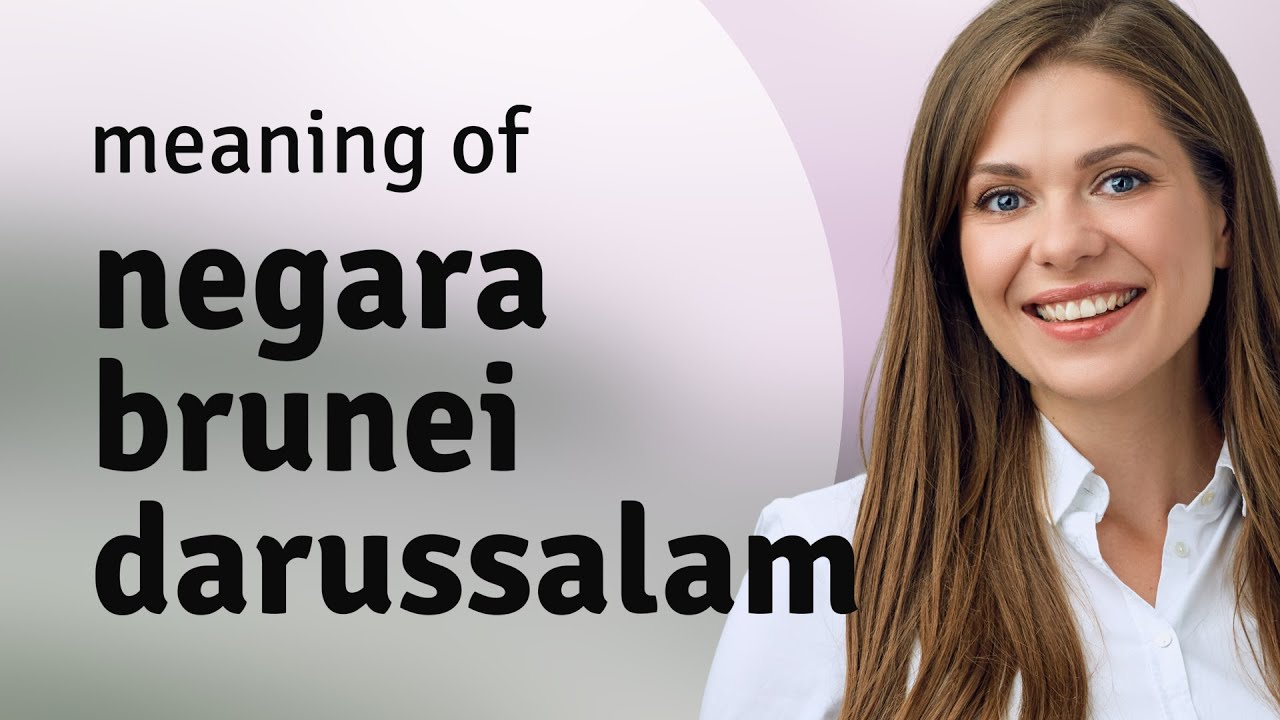 Negara brunei darussalam | what is NEGARA BRUNEI DARUSSALAM meaning ...