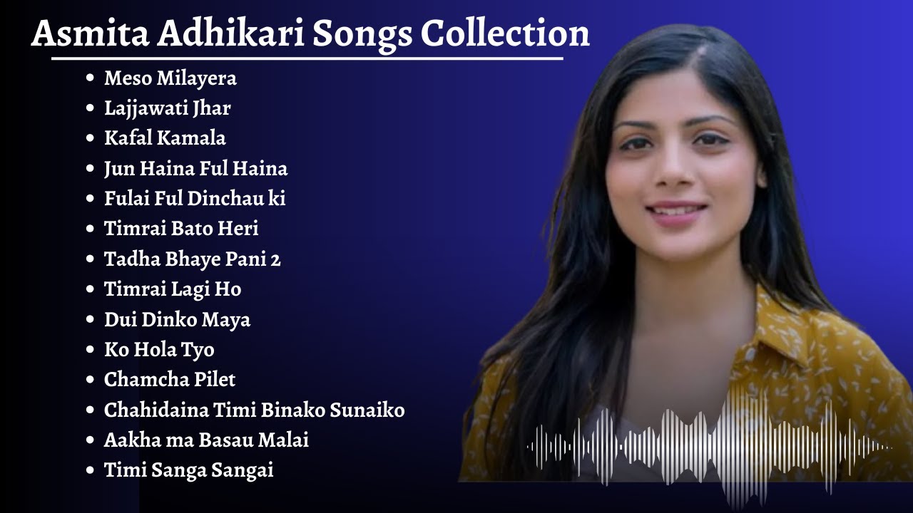 Asmita Adhikari New Songs Collection 2023 | New Nepali Songs | Asmita ...