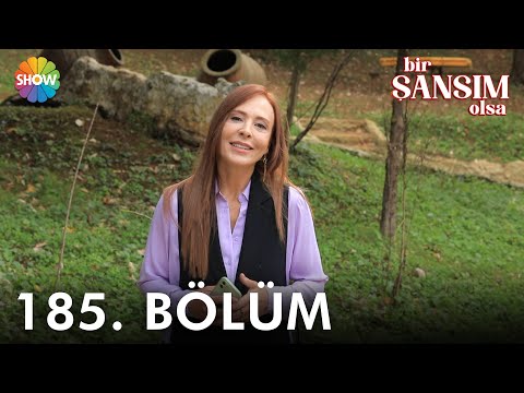 Bir Şansım Olsa 185. Bölüm | 22 Ekim 2022