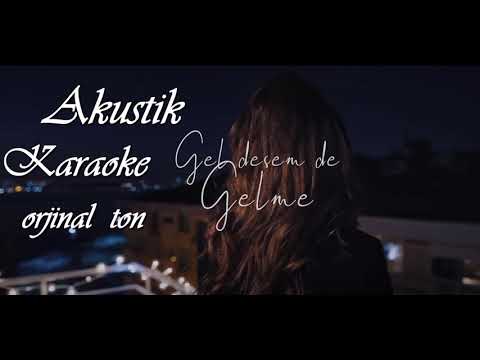 Gel Desem De Gelme - Melek Mosso (AKUSTİK KARAOKE)