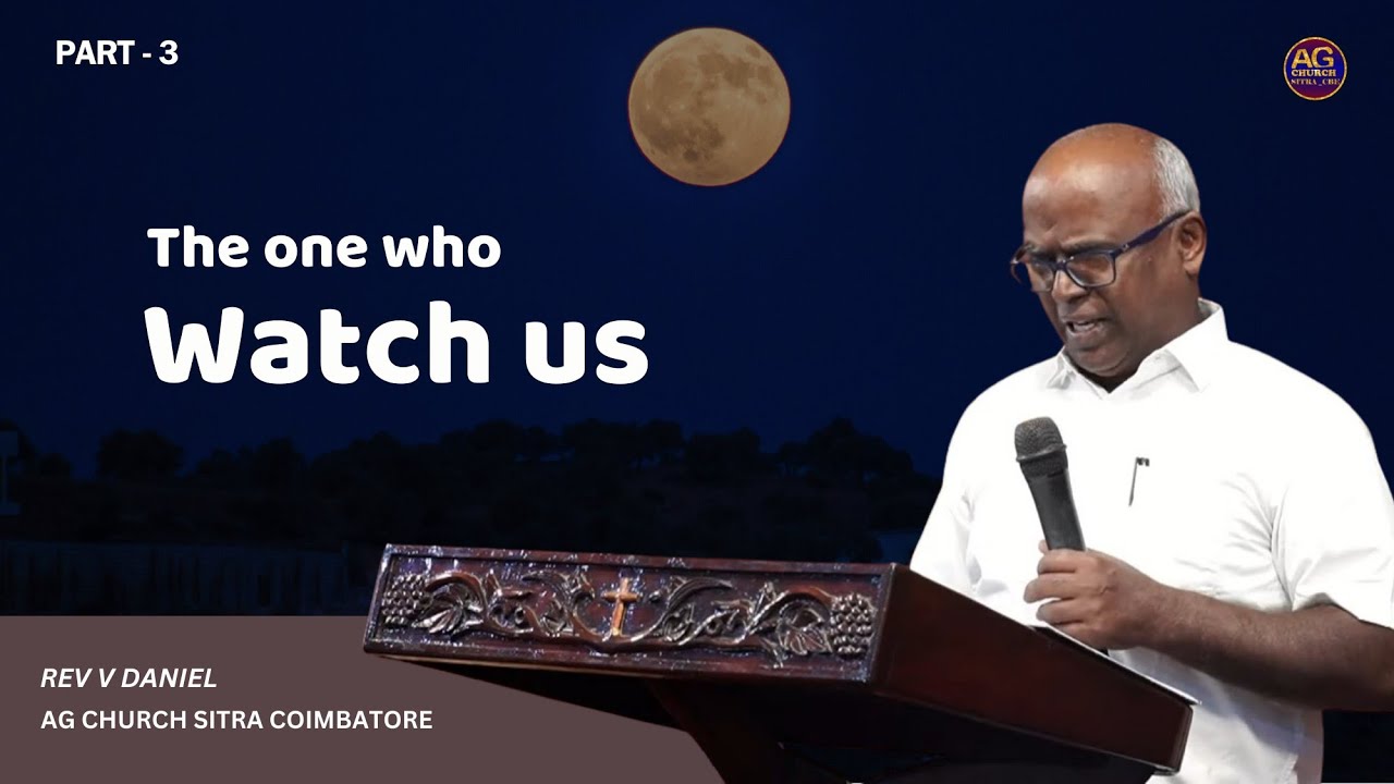 The one who Watch us-3 | 03-FEB-2024 | Rev.V.Daniel | AG Church Sitra ...