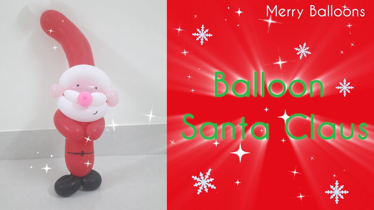 Balloon Santa Claus 🎅 for Christmas Decor. - YouTube
