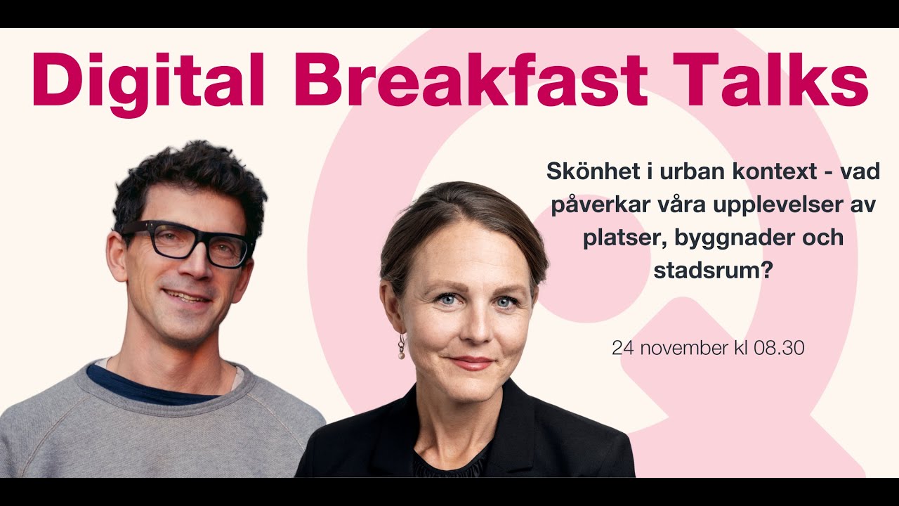 Digital Breakfast Talks - Skönhet i urban kontext - YouTube