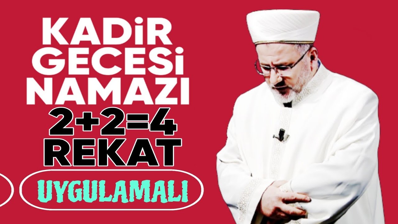 4 rekat Kadir Gecesi namazı nasıl kılınır? - YouTube