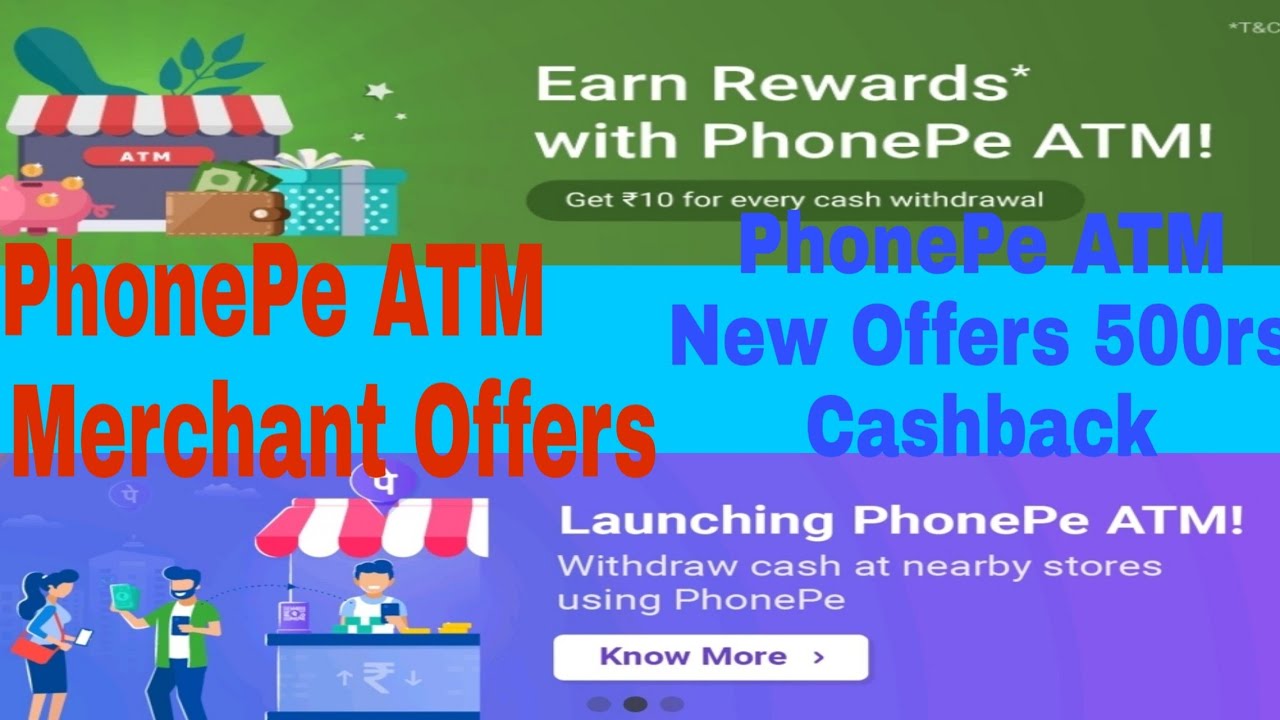 PhonePe marchant new offer,phone pe atm withdrawal offer upto rs 500 ...