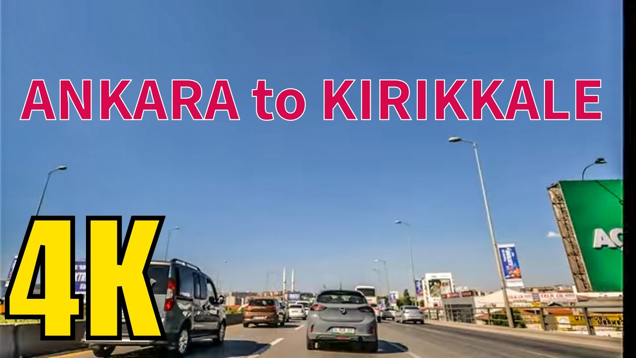 Driving ANKARA to KIRIKKALE | 4K UHD | Turkiye - YouTube