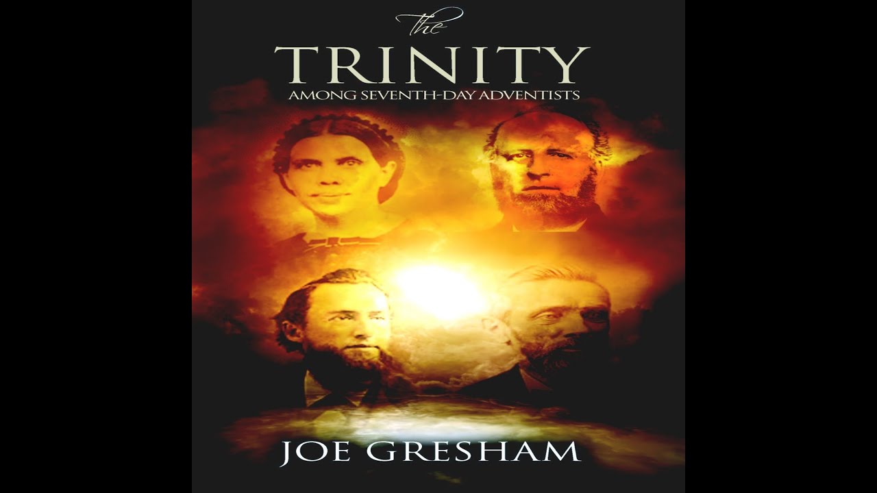 The Trinity Among Seventh Day Adventist Pioneers Part 2 - YouTube