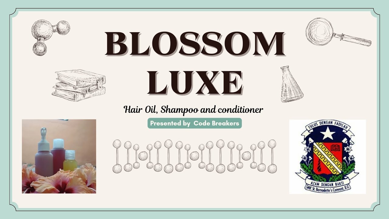 BLOSSOM LUXE HAIR CARE SET | CODE BREAKERS | SMK ST. BERNADETTE'S ...