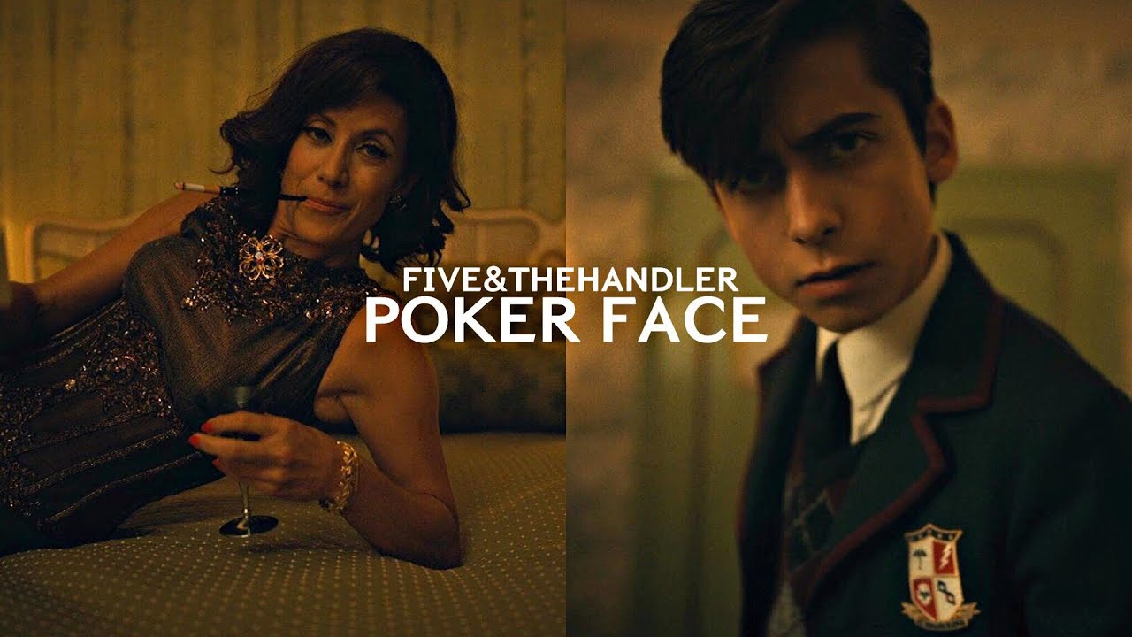 Five & The Handler || Poker Face (+S2) - YouTube