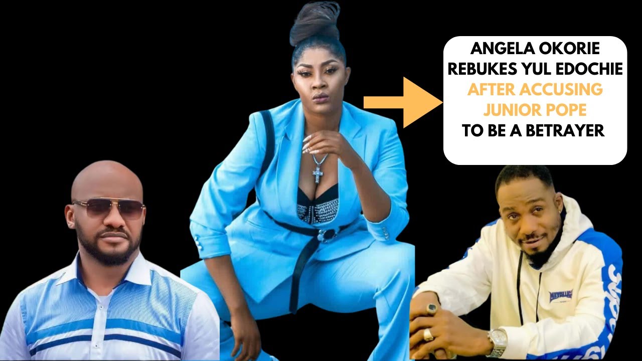 ANGELA OKORIE WARNS YUL EDOCHIE TO ALLOW JUNIOR POPE TO REST IN PEACE# ...
