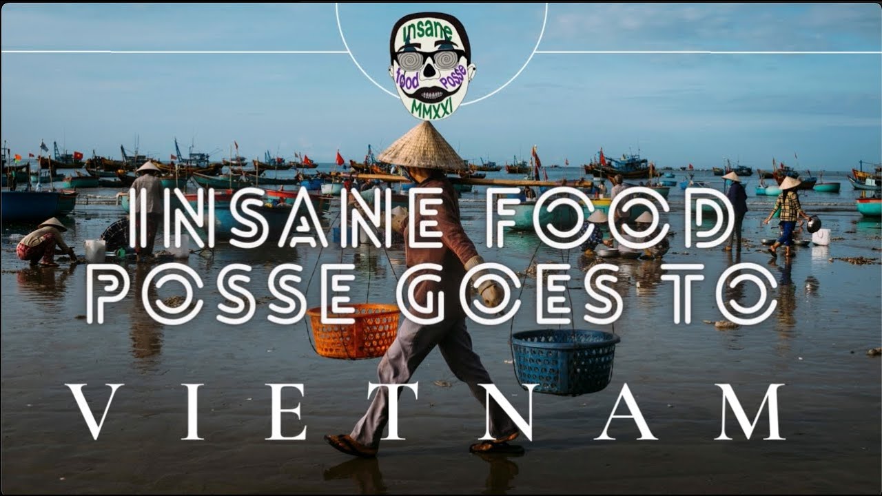 Insane Food Posse Goes to Vietnam! - YouTube