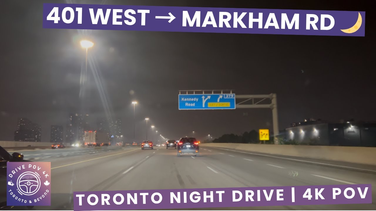 Toronto Night Drive 4K POV | Highway 401 W → Markham Rd North | Smooth ...