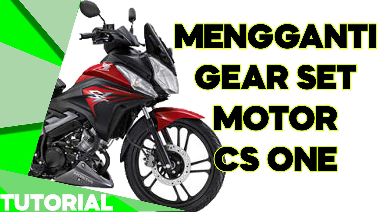 mengganti gear set motor cs one - YouTube