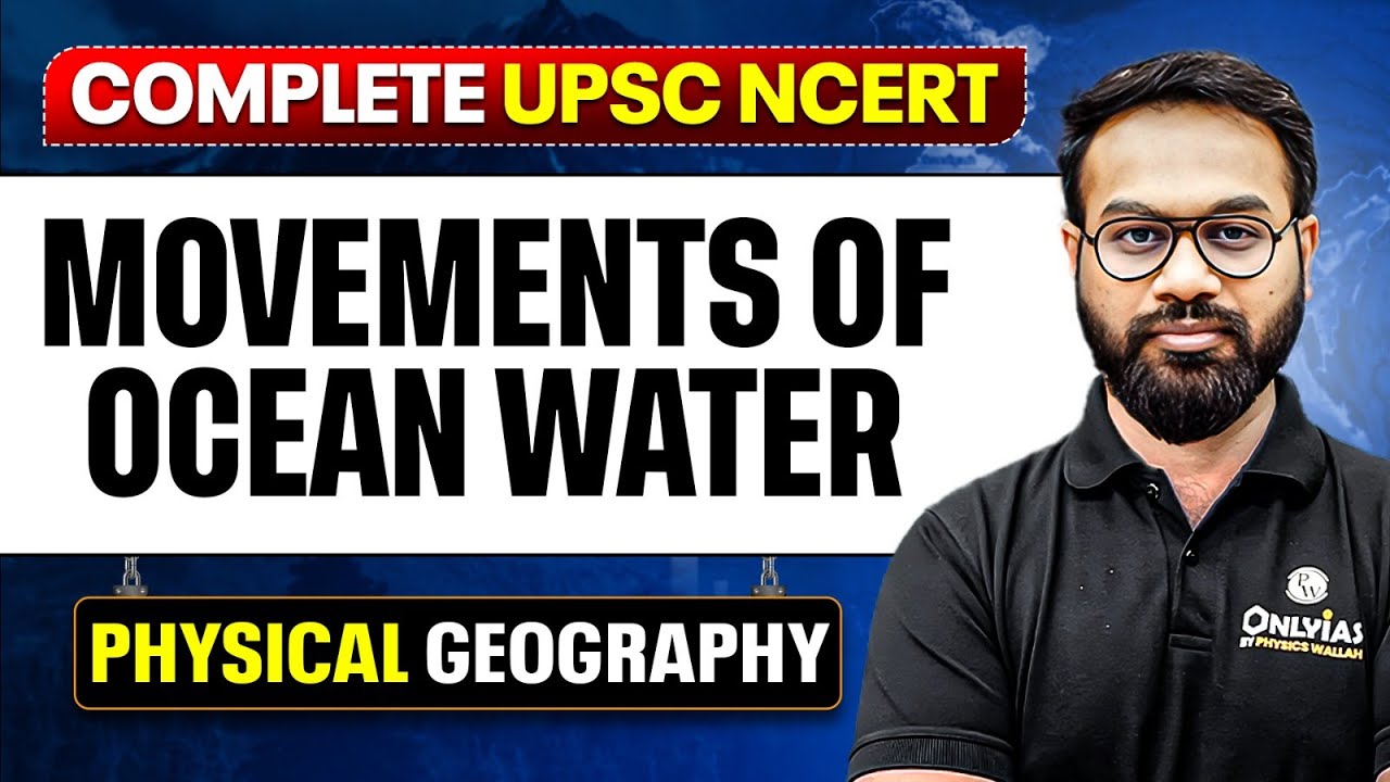 Movements of Ocean Water - Physical Geography | Free UPSC NCERT ...