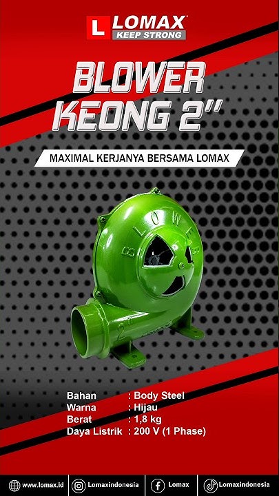BLOWER KEONG 2" LOMAX - YouTube