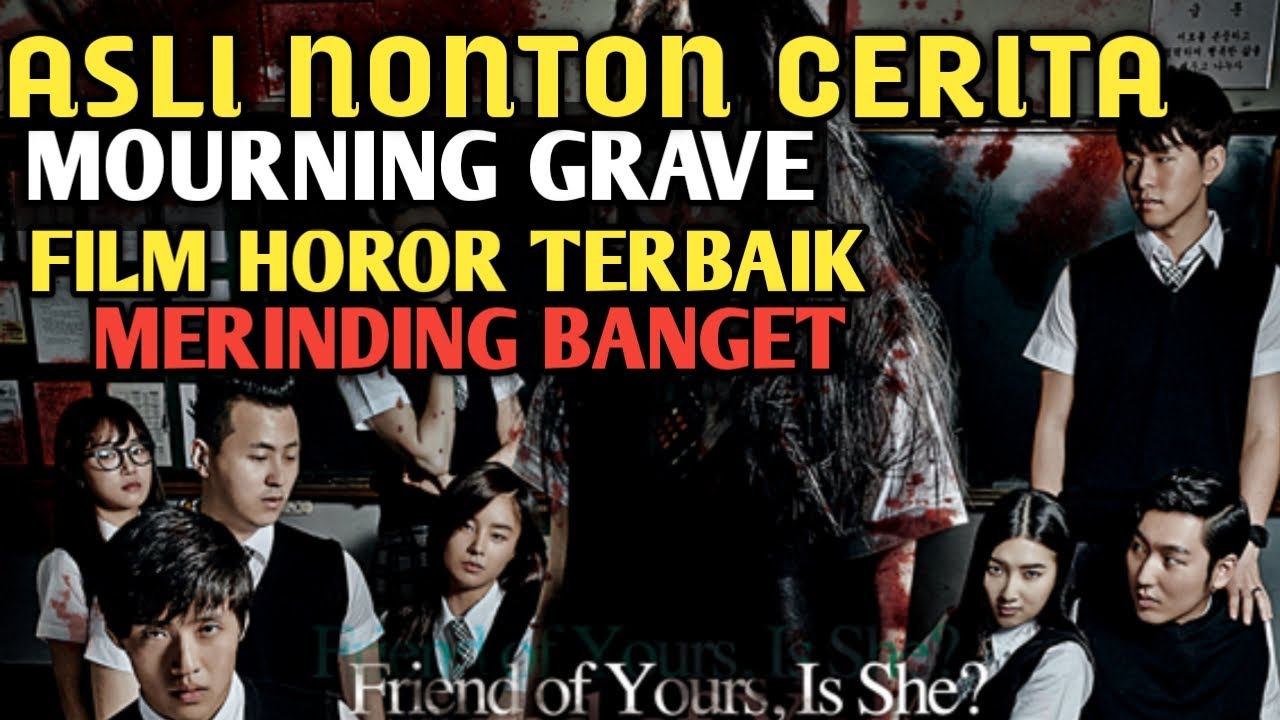 CERITA FILM MOURNING GRAVE MERINDING BANGET SERU TERBAIK - YouTube