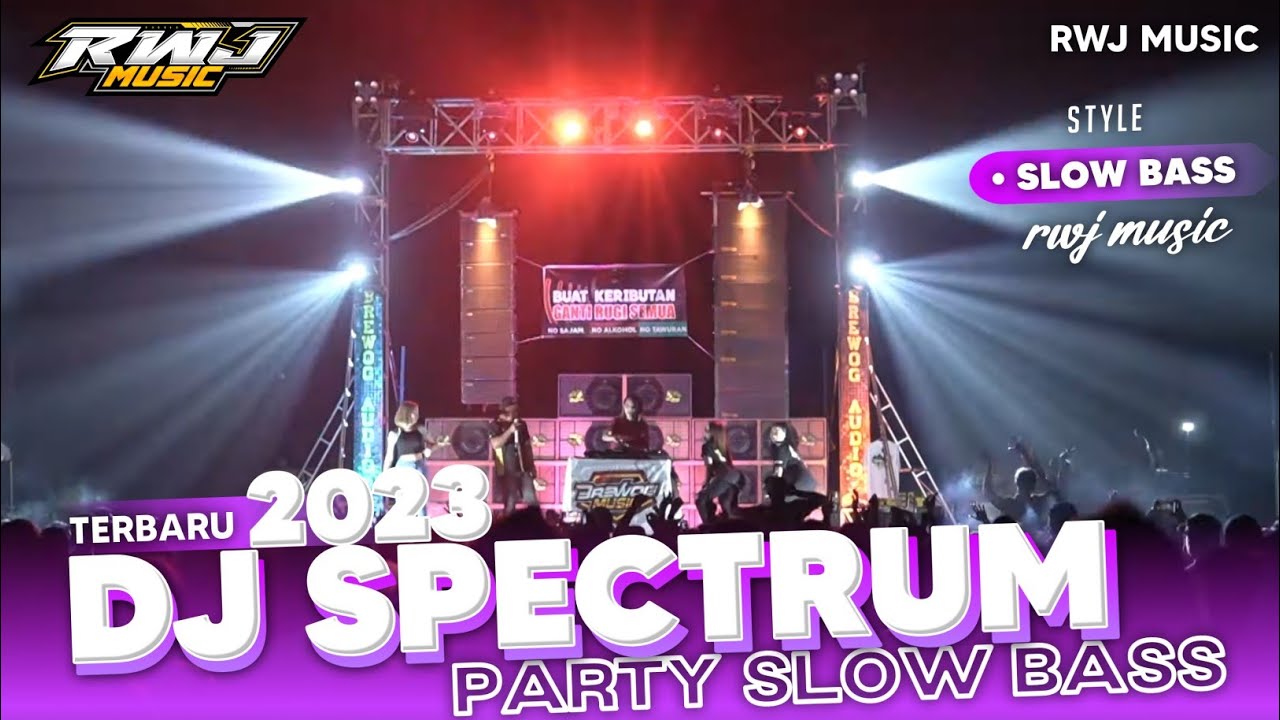 DJ SPECTRUM SLOWBASS PARTY STYLE RWJ MUSIC • vhanzenix remix - YouTube