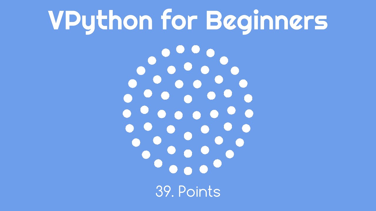 Vpython For Beginners 39 Points Youtube 0082