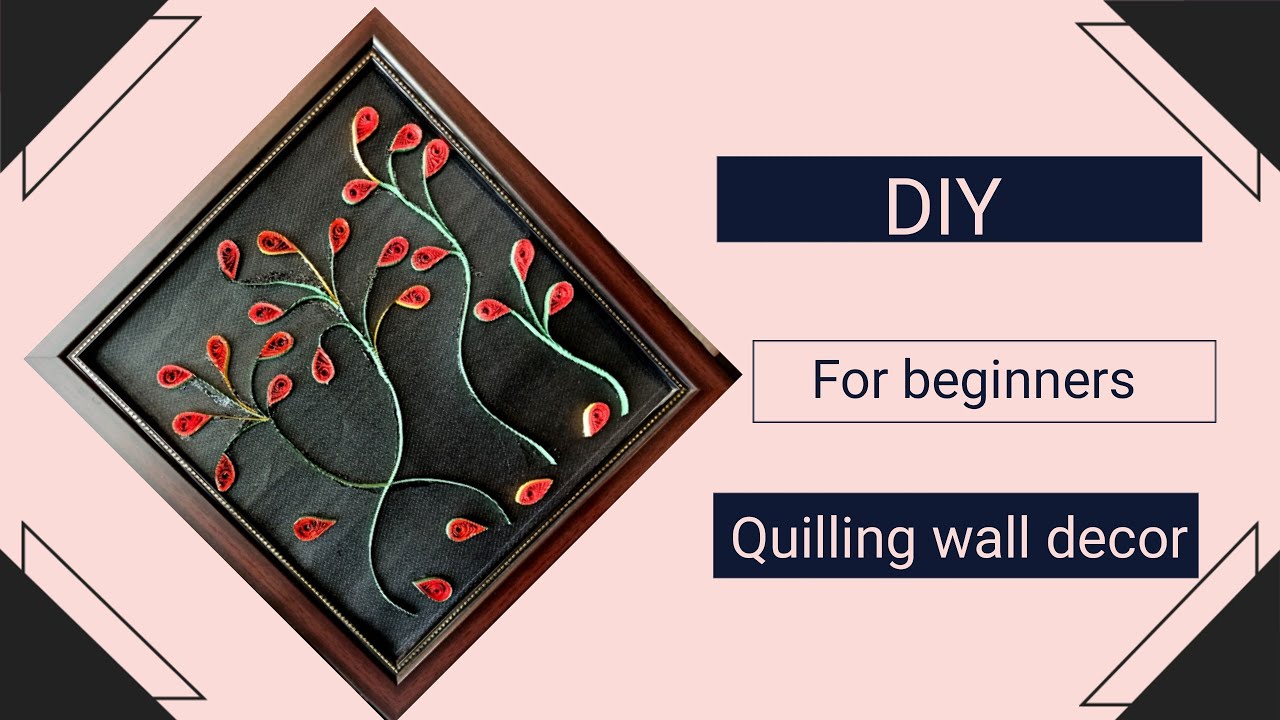 DIY Wall decor /Quilling / For beginners - YouTube